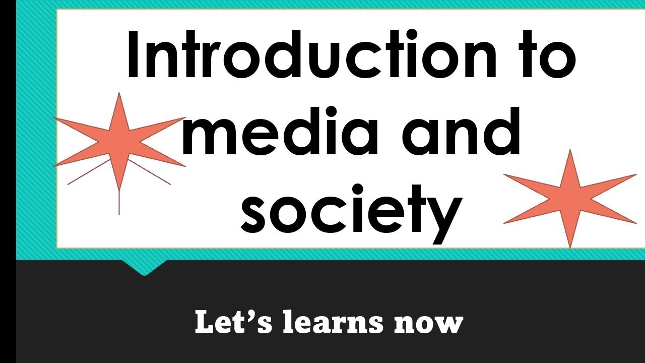introduction to media and society - YouTube