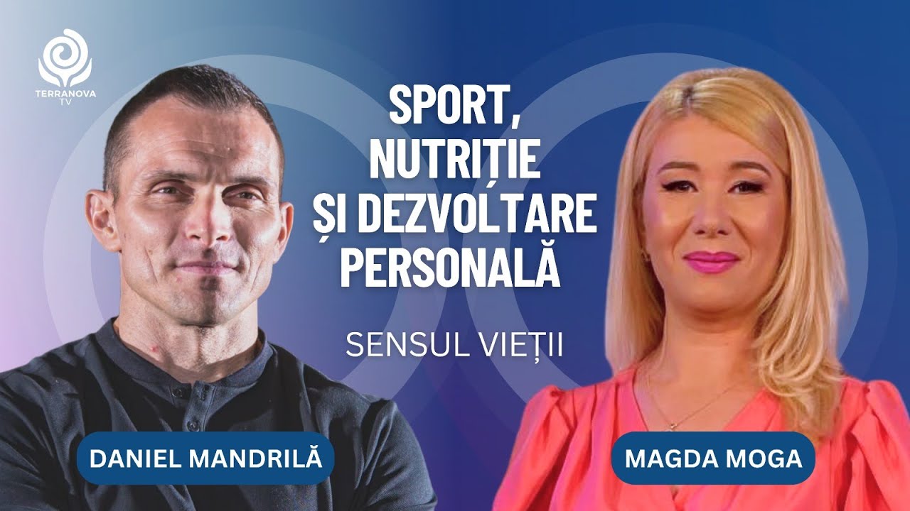 Sport, nutriție și dezvoltare personală| Magda Moga și Daniel Mândrilă ...