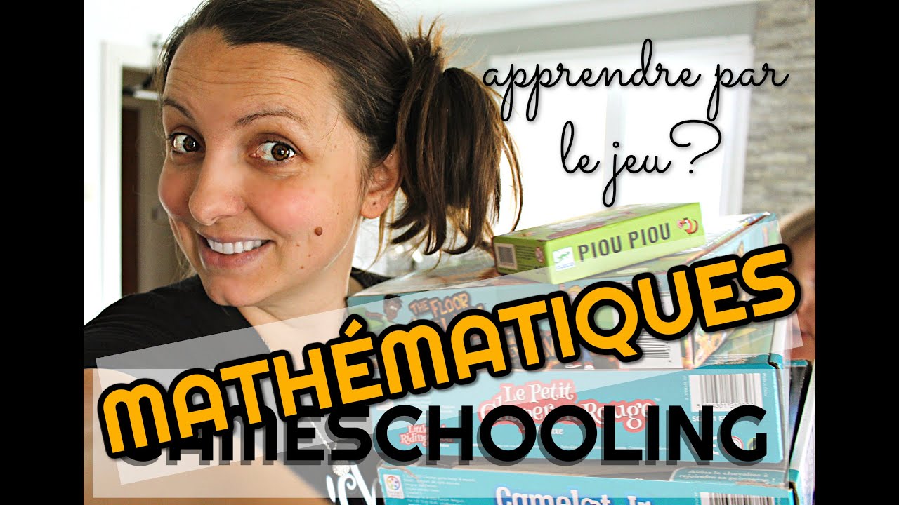 GAMESCHOOLING MATHS ! JEUX POUR APPRENDRE ET PRATIQUER LES ...