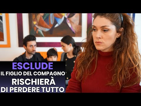 Esclude dalla sua vita il Figlio del Compagno, Rischierà di Perdere Tutto