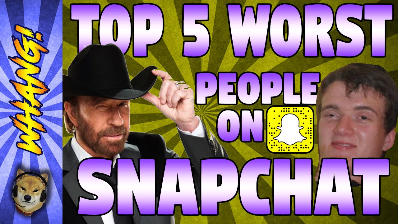 The Top 5 Worst People on Snapchat - Whang! - YouTube