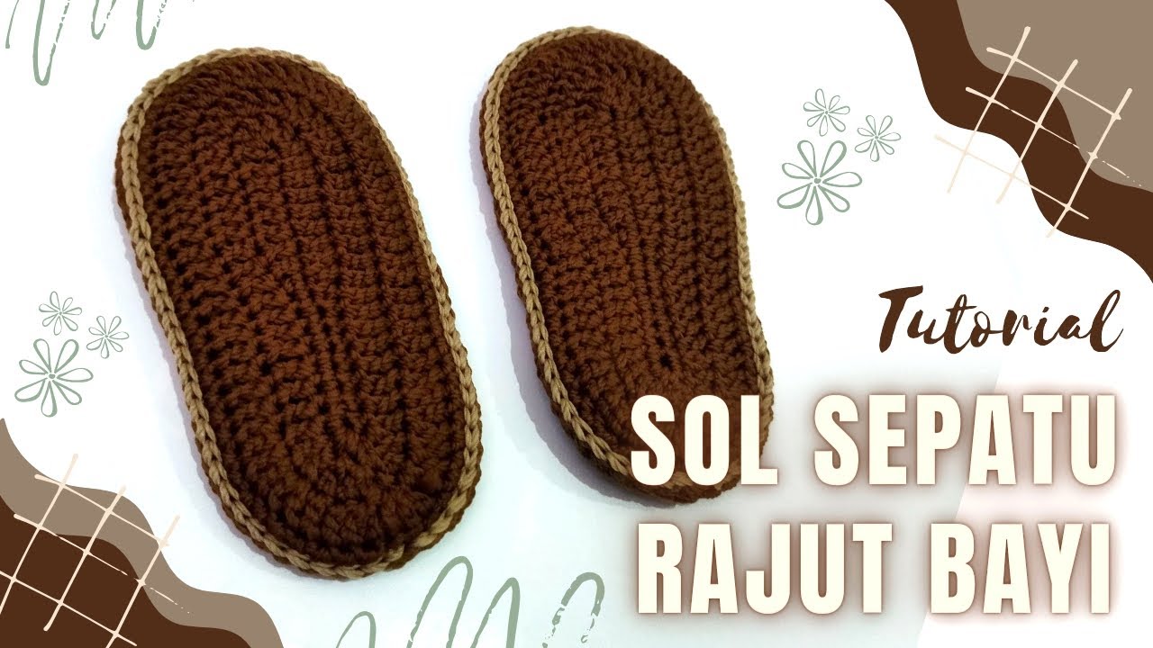 Part 1 : Tutorial Cara Membuat Sol Sepatu Rajut Bayi Ukuran 11 cm, baby ...