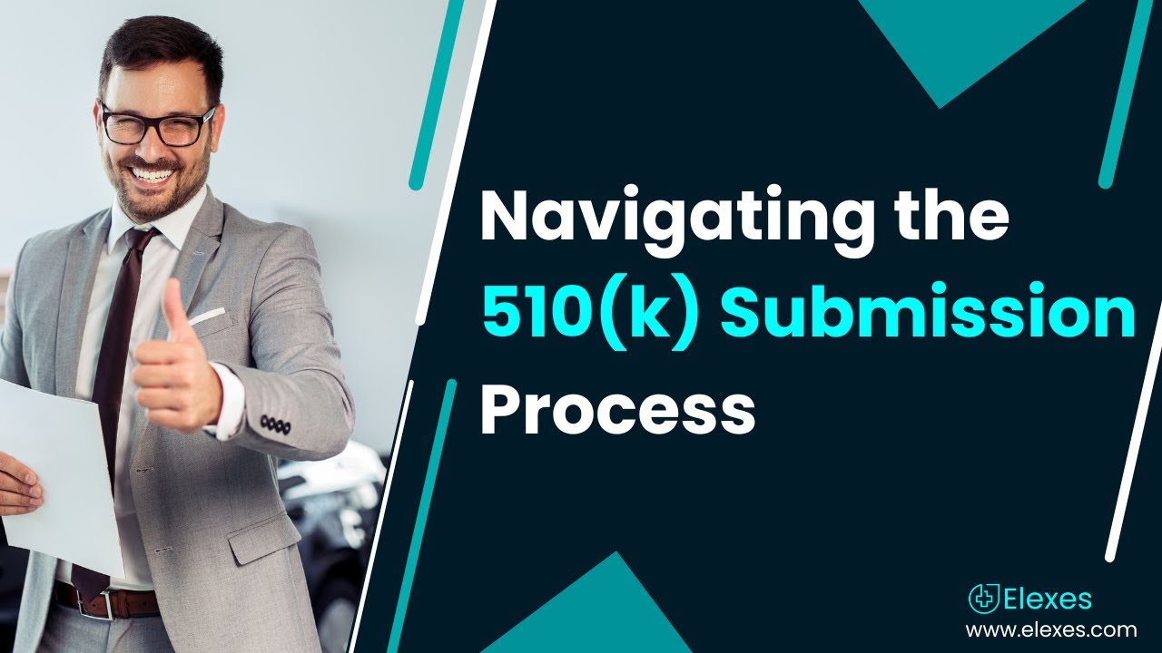 Navigating the 510(k) Submission Process | Effective Client ...