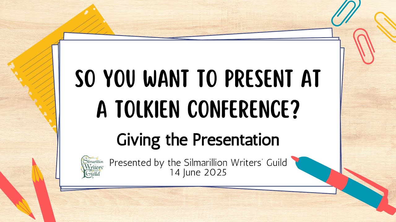 So You Want to Present at a Tolkien Conference? Giving the Presentation ...