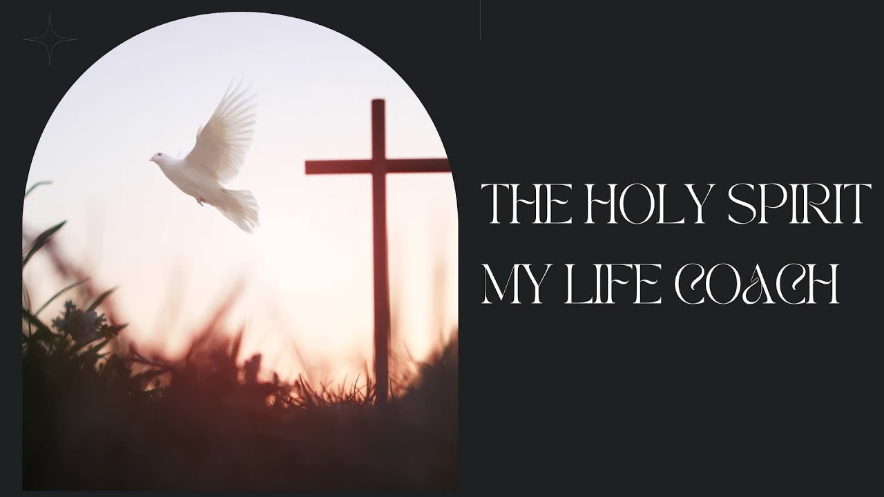 The holy spirit my life coach - YouTube