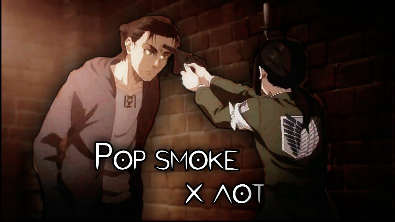 Attack On Titan Season 4 eps 16 Finnal AMV || Pop Smoke x Aot ...