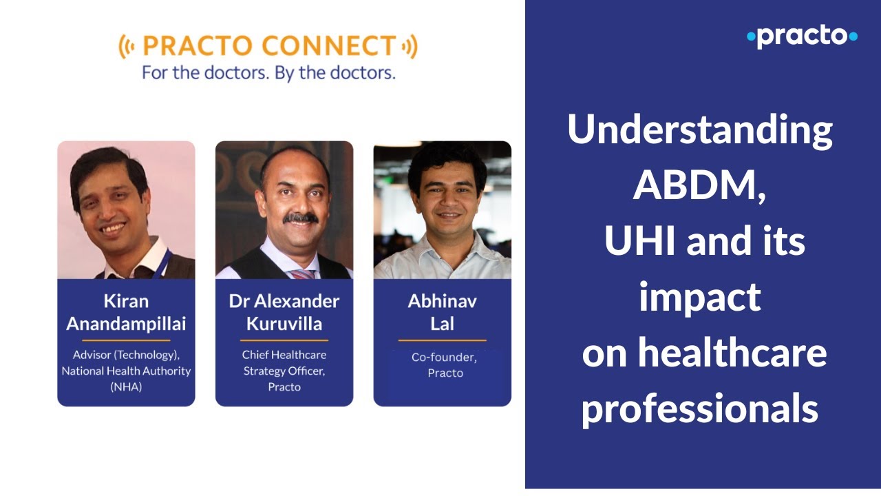 Practo Connect: Understanding ABDM, UHI & its impact on healthcare ...