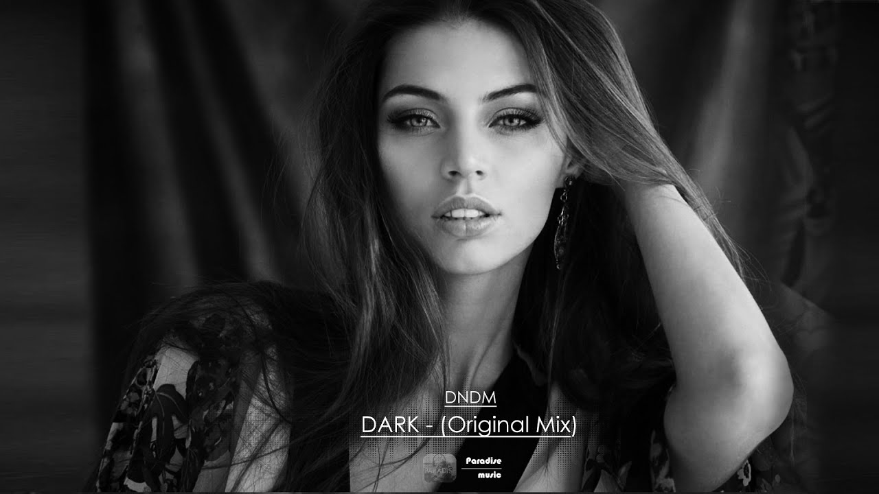 DNDM - DARK (Original Mix) 🎵 #chillmusic - YouTube