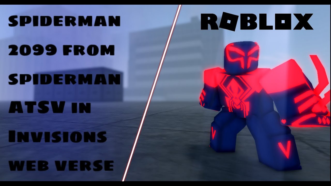 How to get spiderman 2099 from ATSV in invisions web verse (roblox ...
