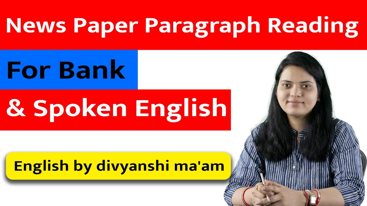 Newspaper Paragraph Reading | Spoken English | Divyanshi ma'am ...