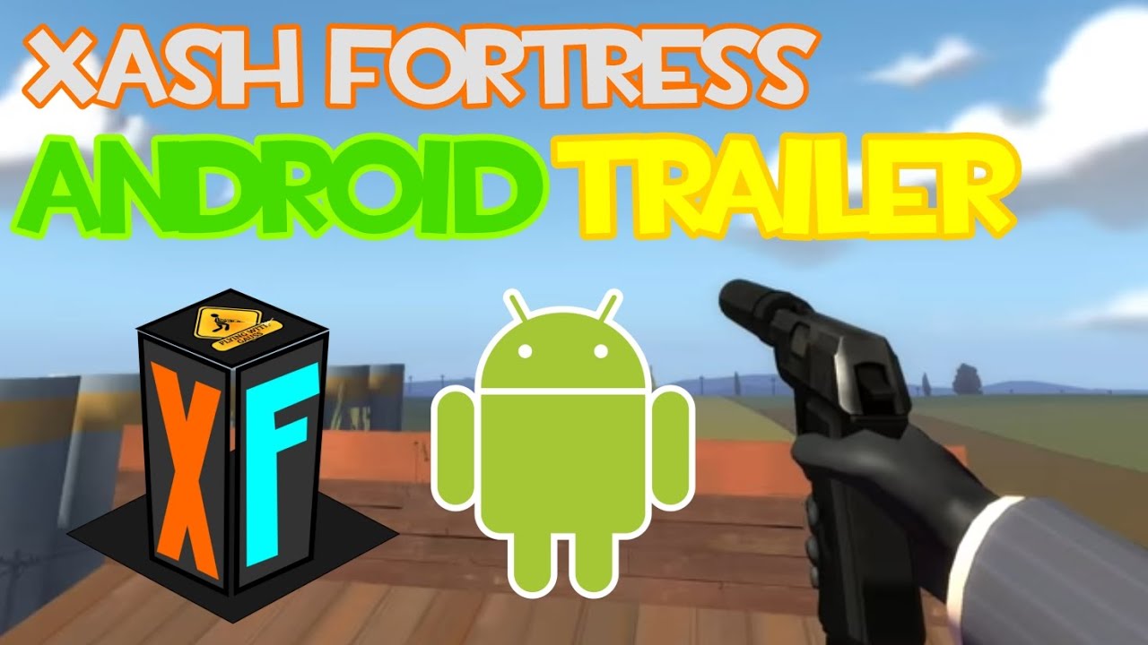 XASH FORTRESS ANDROID TRAILER - YouTube