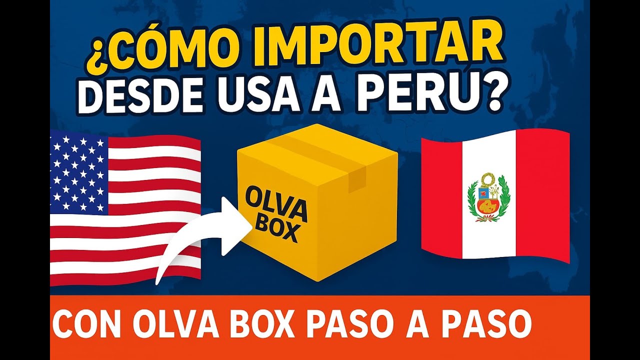 COMO IMPORTAR DESDE USA A PERU CON OLVA BOX PASO A PASO - OLVA COURIER - YouTube