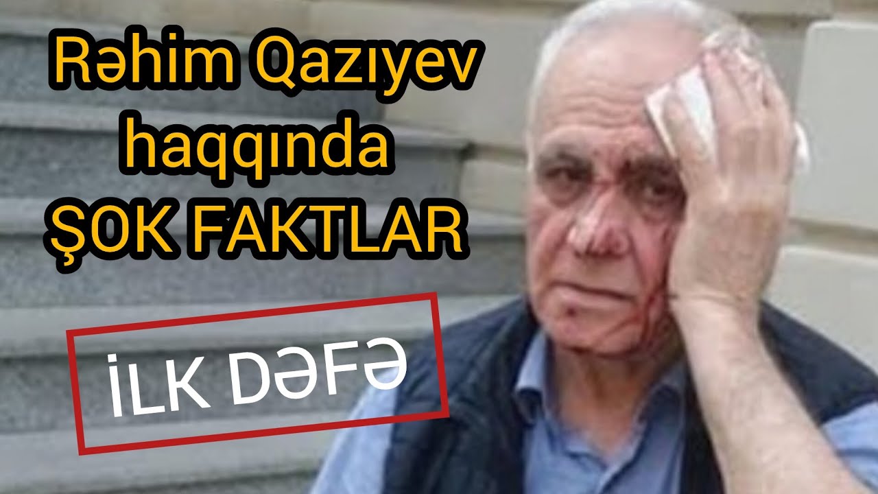Rəhim Qaziyev haqqında DƏHŞƏTLİ FAKTLAR - EKSKLÜZİV sujet - YouTube