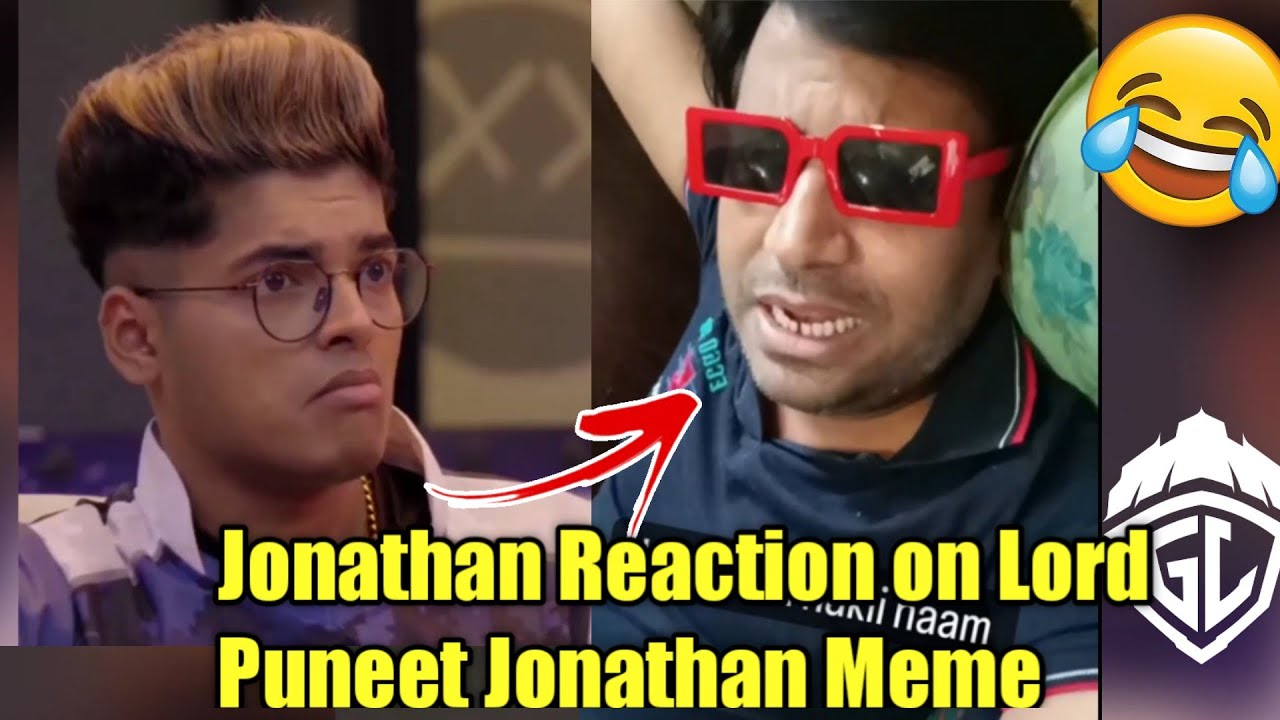 Jonathan React on Lord Puneet Jonathan Name Meme Video 😂 - YouTube