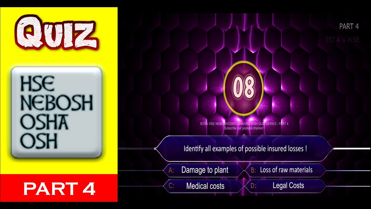 Part 4 / Quiz for NEBOSH / IOSH / HSW / OSHA / Learners, and HSE / OSH ...