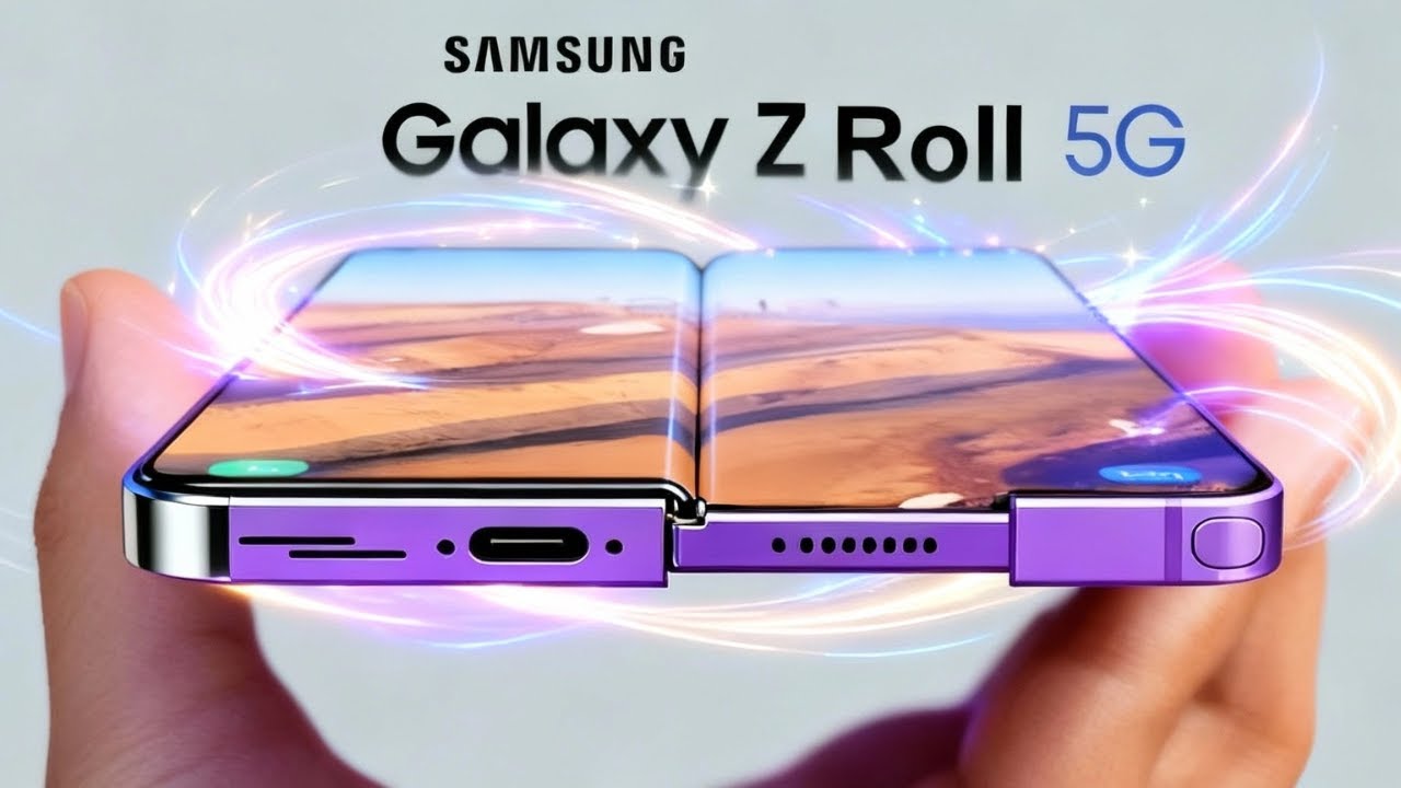 Samsung Galaxy Z Roll 5G — The phone is going to be Samsung's biggest ...