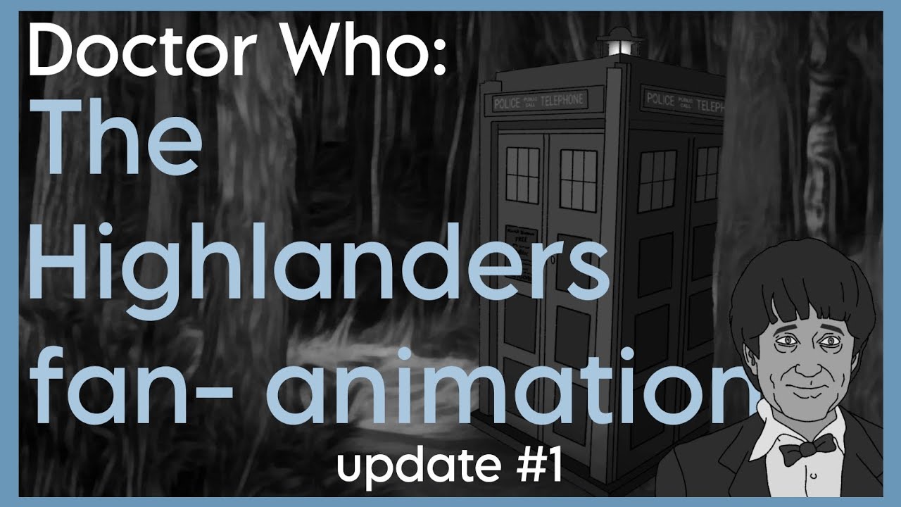 Doctor Who: The Highlanders UPDATE - YouTube