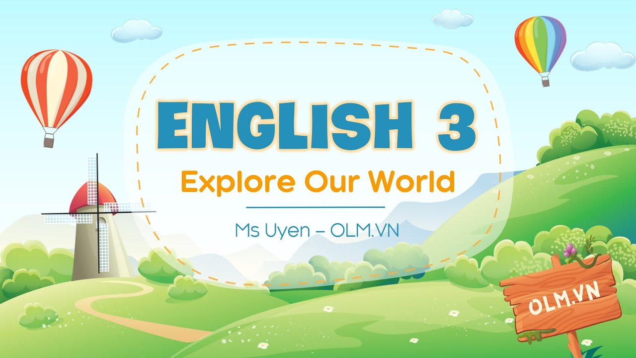 Unit 0 - Greetings - Tiếng Anh 3 (Explore Our World) [OLM.VN] - YouTube