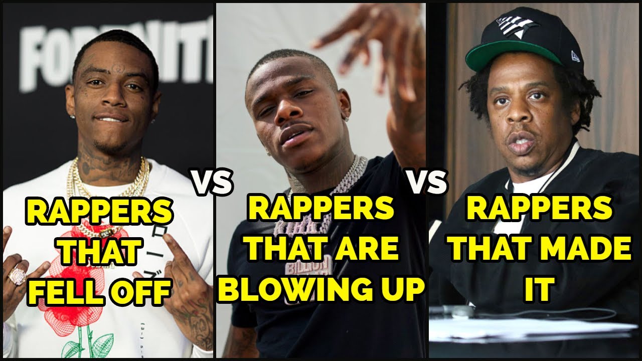 RAPPERS THAT FELL OFF VS RAPPERS THAT ARE BLOWING UP VS RAPPERS THAT ...