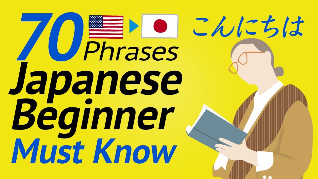 【Nihongo】70 Phrases Every Japanese Beginner Must Know | for beginners ...
