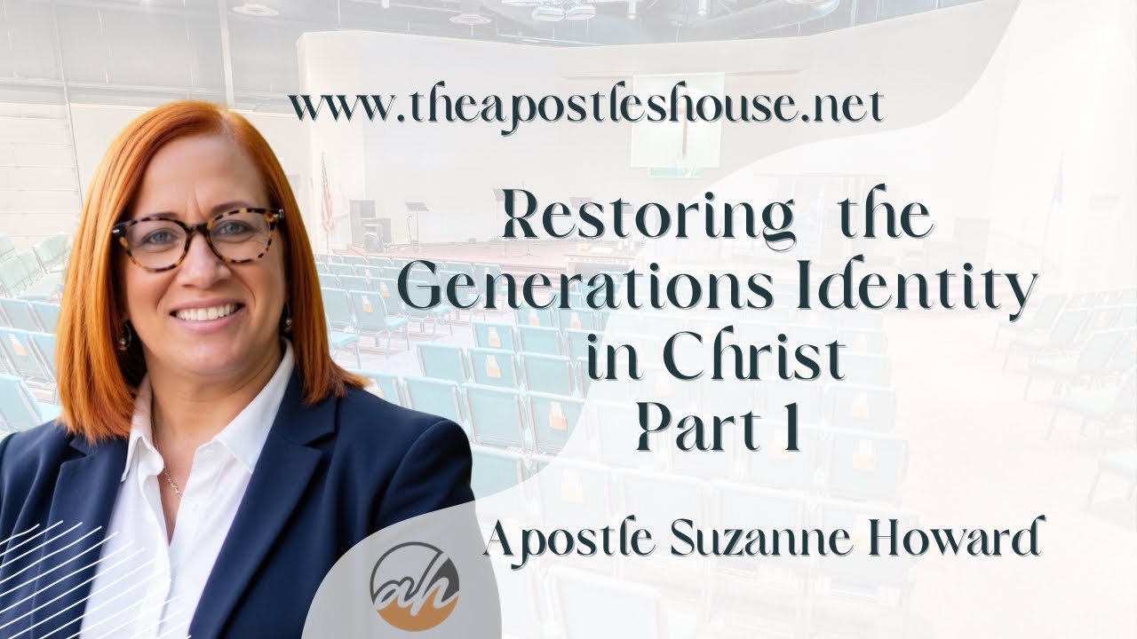 "Restoring The Generations Identity in Christ Part 1" - YouTube