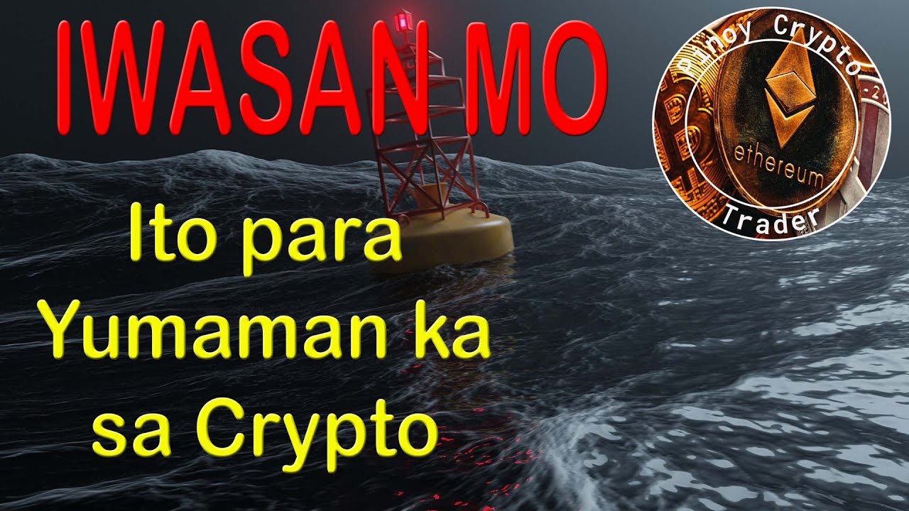 5 Bagay na Dapat mong Iwasan Para Yumaman sa Crypto - YouTube
