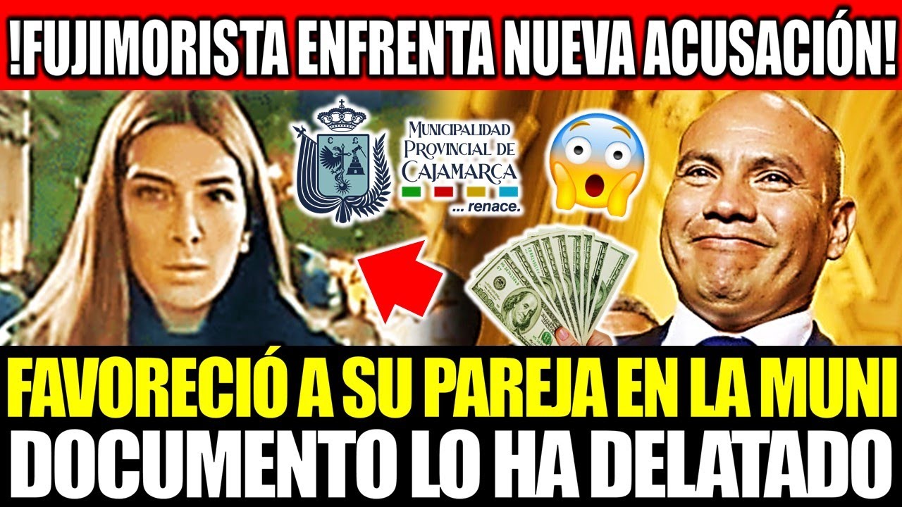 JOAQUÍN RAMÍREZ ACUSADO DE PRESUNTO FAVORECIMIENTO A SU PAREJA EN LA MUNICIPALIDAD DE CAJAMARCA ...