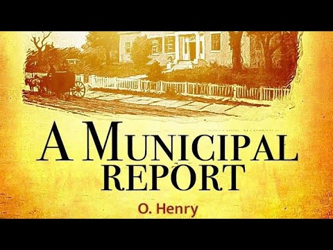 A Municipal Report by O. Henry | Short Story In English | Moral Stories ...