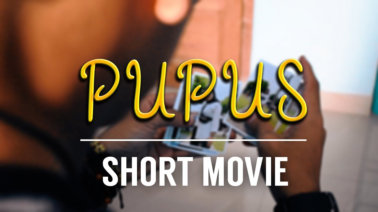 Pupus | Short Movie - YouTube