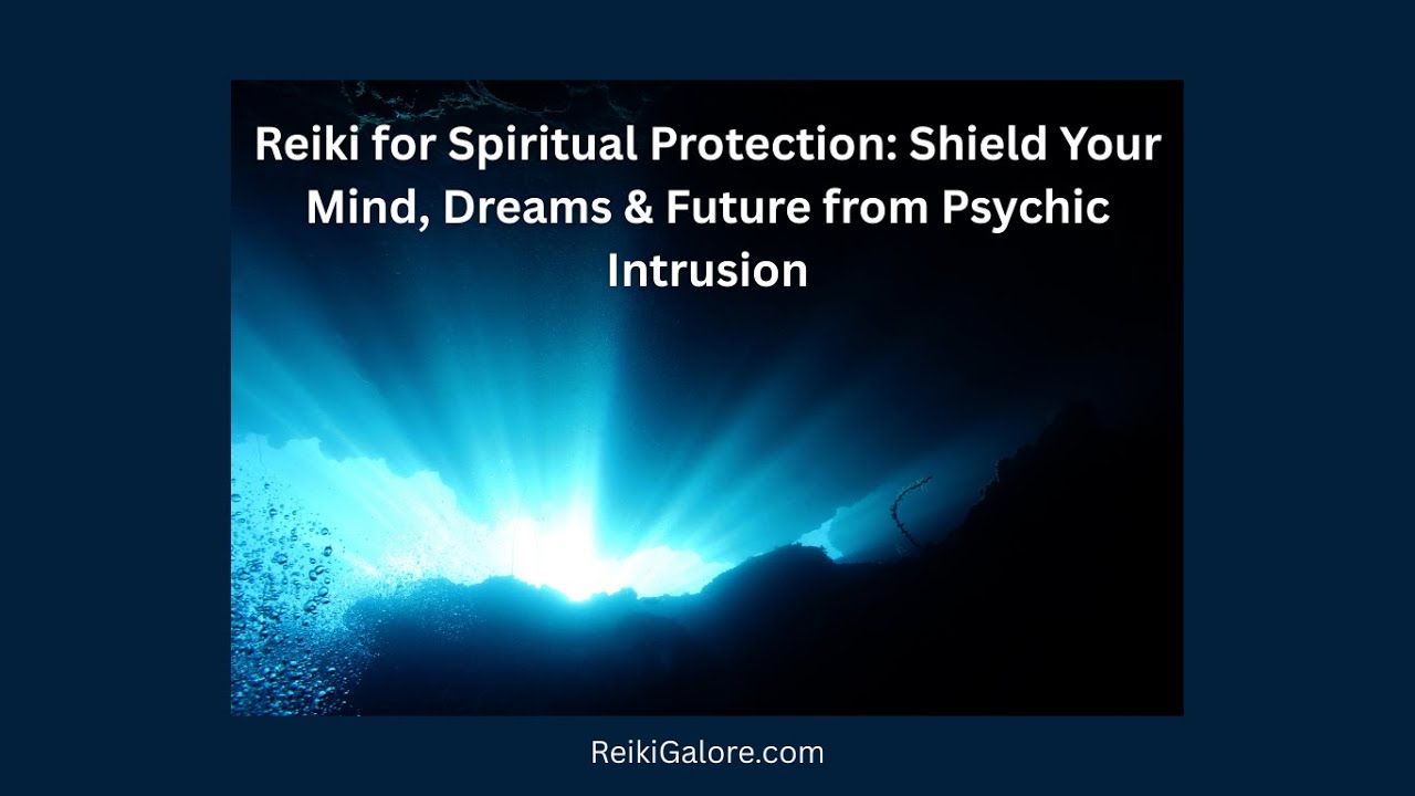 Reiki for Spiritual Protection Shield Your Mind, Dreams & Future from ...
