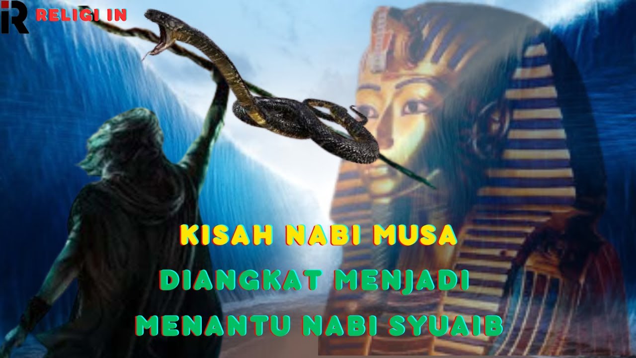 Kisah Nabi Musa - Pemimpin Besar Israel Kuno Dan Bisa Bertemu Langsung ...