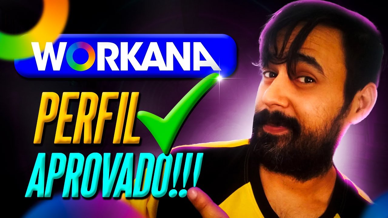 Como Ter o Perfil Aprovado no Workana? Método Infalível! - YouTube