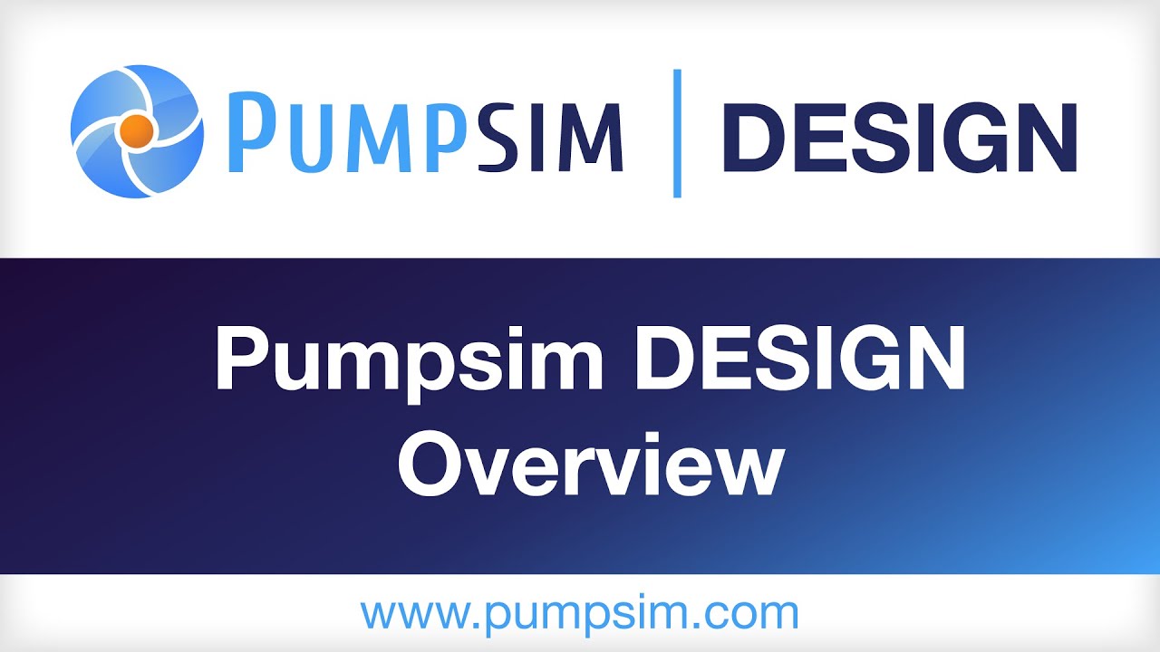Pumpsim DESIGN Overview and Features - YouTube