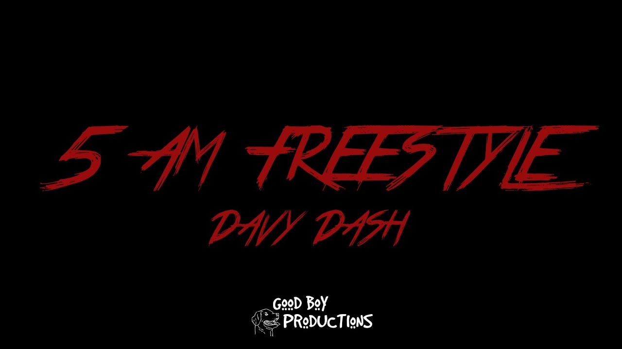 Davy Dash - 5 AM Freestyle (Official Music Video) - YouTube