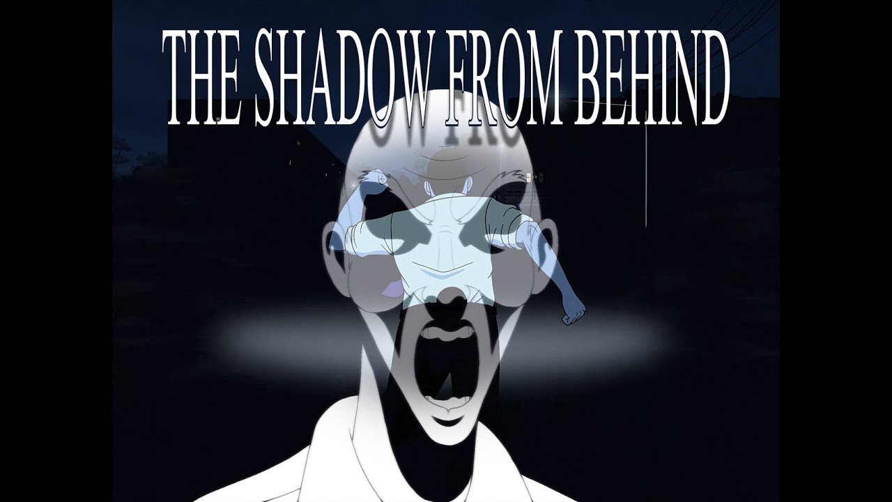 The Shadow From Behind - YouTube