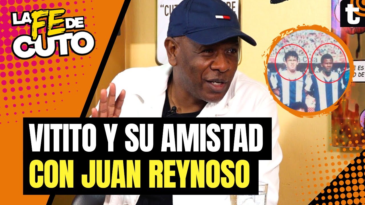 'VITITO' REYES y la gran amistad que tiene con JUAN REYNOSO, el DT de ...