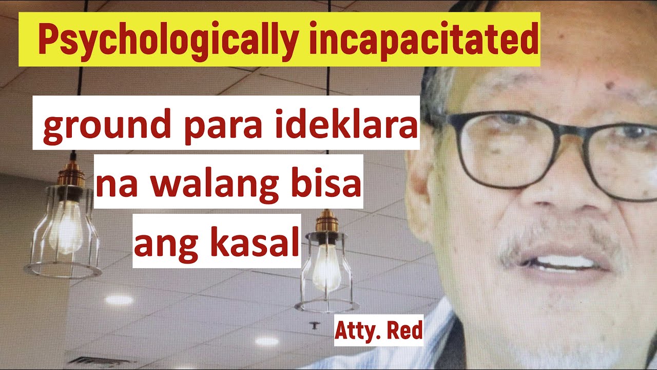 Psychologically incapacitated: Ground to nullify marriage. Ito'y hindi ...