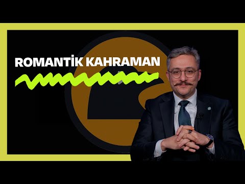 ROMANTİK KAHRAMAN | Bahadırhan Dinçaslan Yorumluyor
