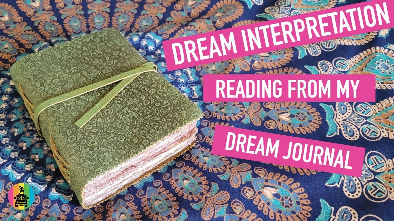 Dream Interpretation | Reading From My Dream Journal | #dreaming #dream ...