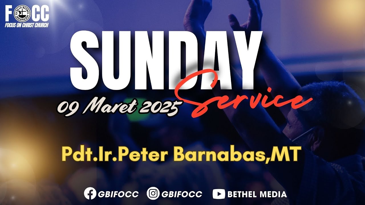 SUNDAY SERVICE#225 | 09 MARET 2025 | Pdt.Ir.Peter Barnabas,MT - YouTube