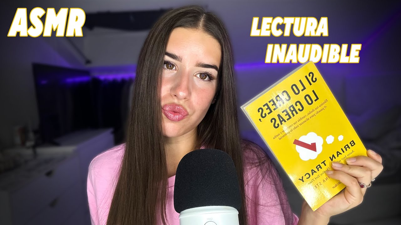 ASMR LECTURA INAUDIBLE 📖💤 - YouTube
