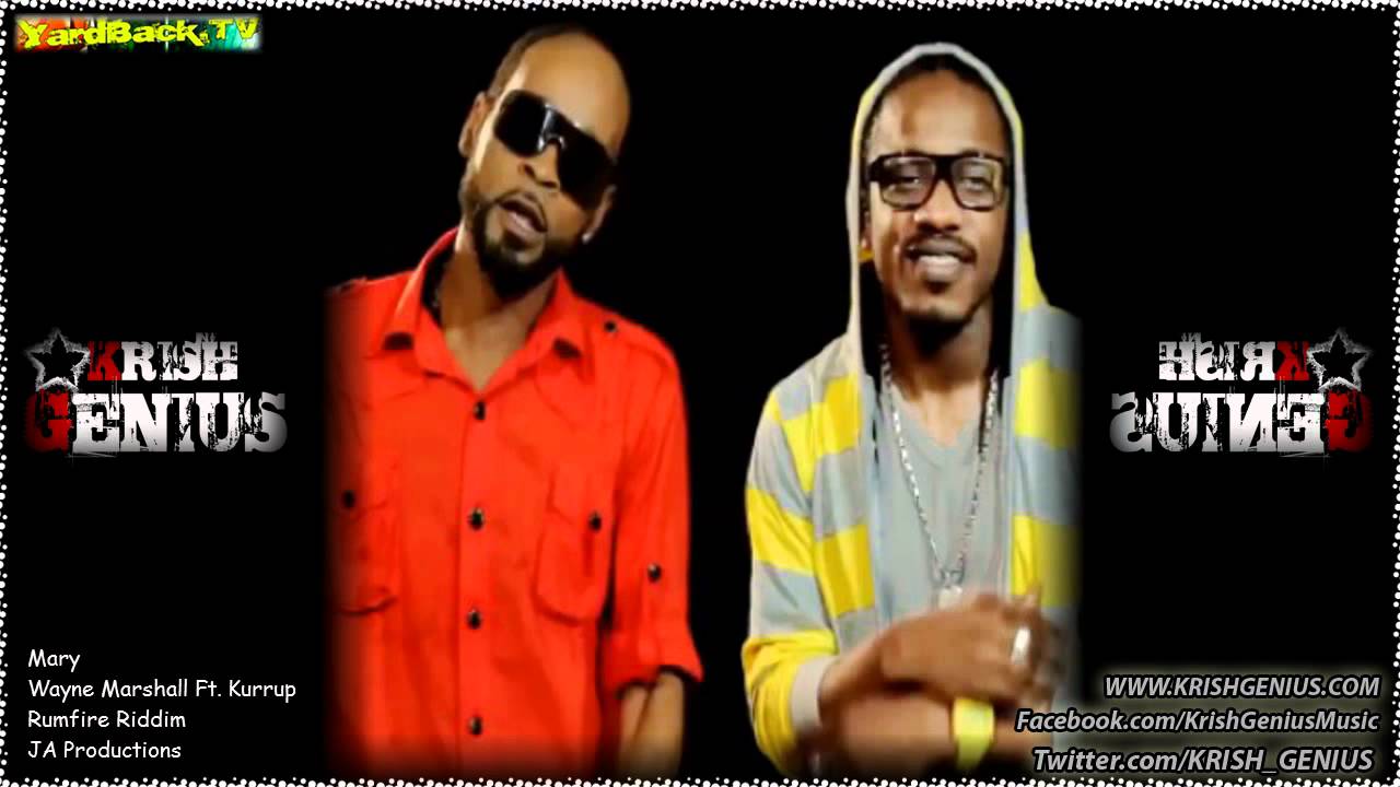 Wayne Marshall Ft. Kurrup - Mary [Rum Fire Riddim] - YouTube