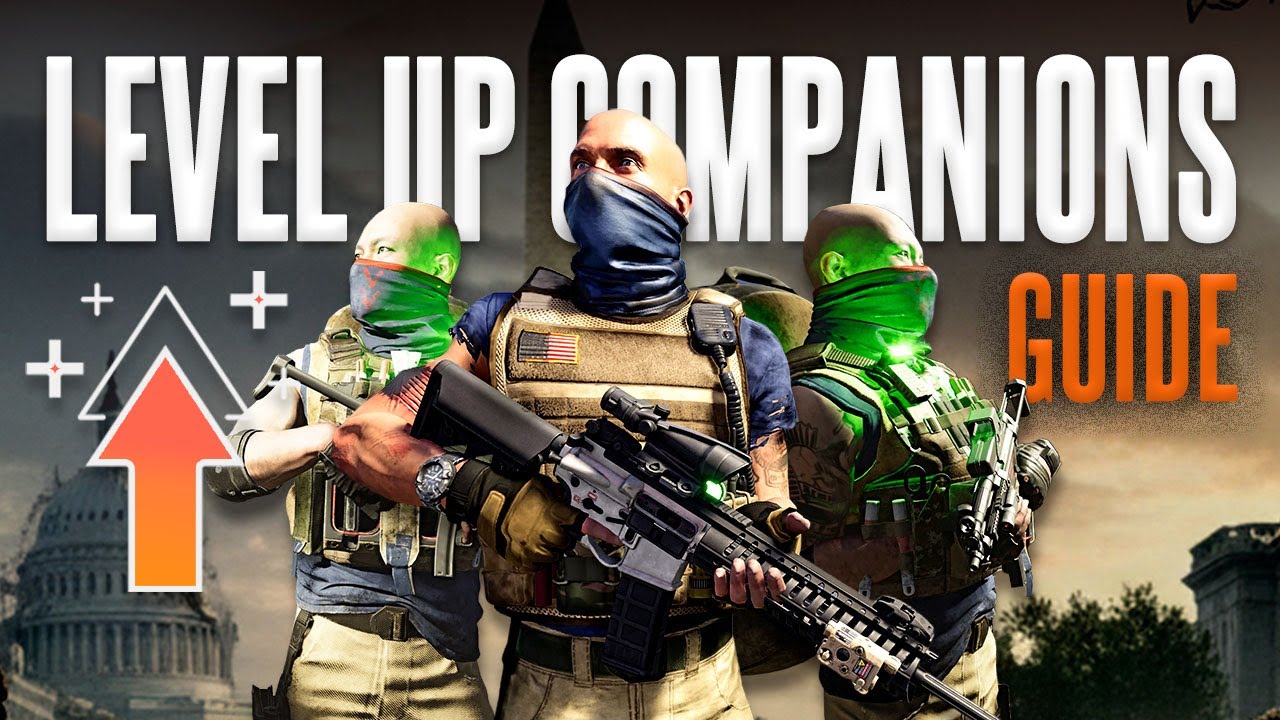 The Division 2 - How to LEVEL UP Companions FAST - YouTube