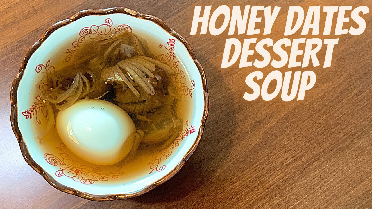 HONEY DATES SOUP RECIPE | HONEY DATES RECIPE | HONEY DATES DESSERT SOUP ...