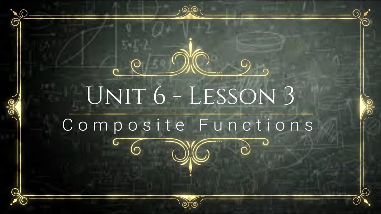 Unit 6 - Lesson 3 - Composite Functions - YouTube