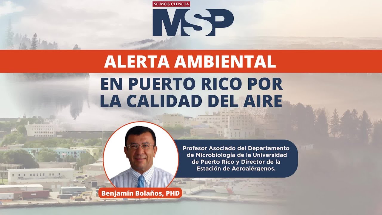 Alerta ambiental en Puerto Rico por la calidad del aire - #ExclusivoMSP ...