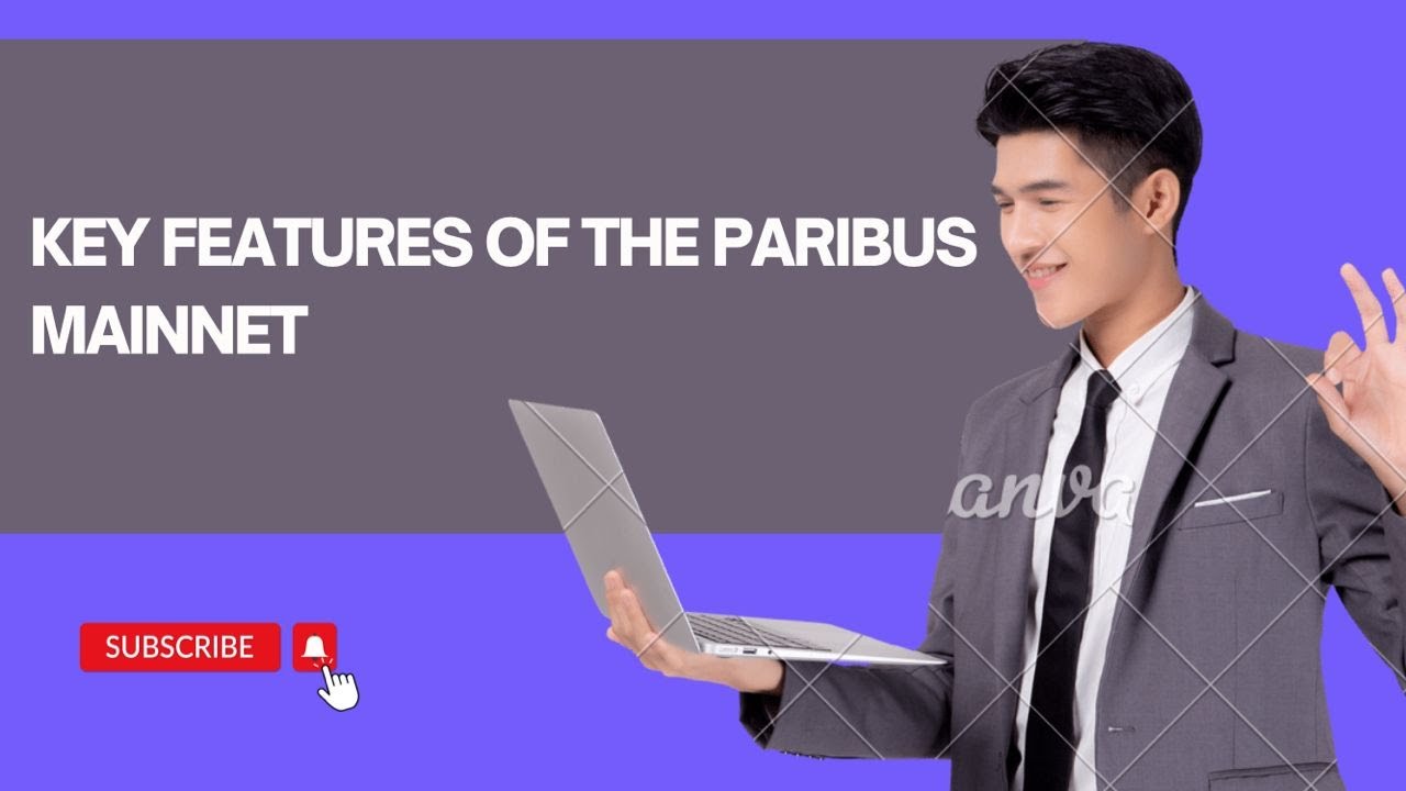 KEY FEATURES OF THE PARIBUS MAINNET - YouTube