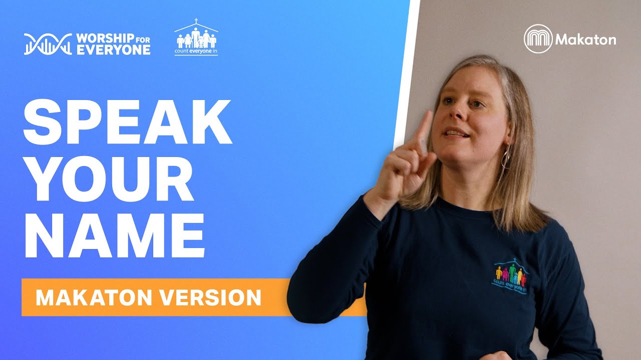 Speak Your Name (Makaton Version) - Nick & Becky Drake, Worship For ...