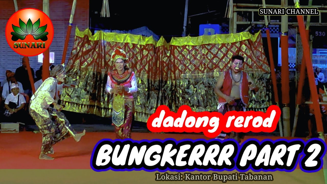bungkerr part 2 jak DADONG REROD...🤣🤣🤣 #budaya #budayabali # ...