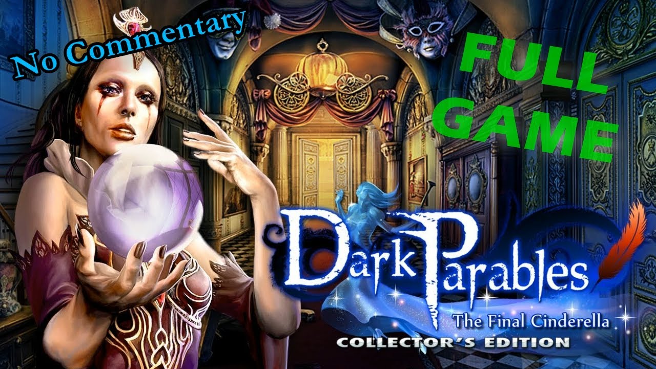 Dark Parables 5: The Final Cinderella CE Full Game Walkthrough No Commentary with Bonus Chapter ...